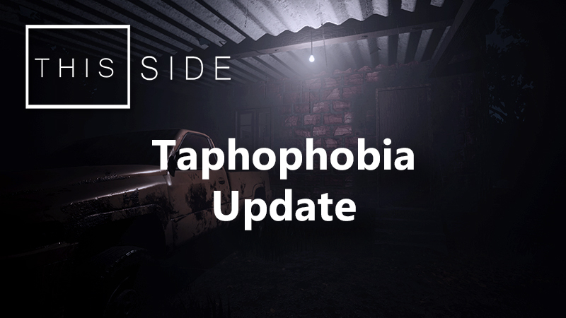 This Side (Early Access Game) - Taphophobia 1.0 Major - Steam News