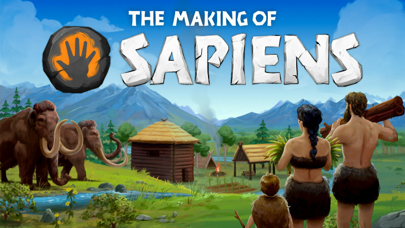Sapiens - The Making Of Sapiens - Steam News
