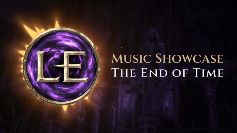 Last Epoch - Music Showcase: The End of Time - Steam News