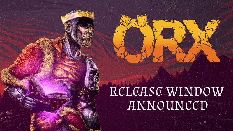 ORX - ORX — Release Window Announced! - Steam News