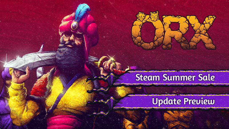 ORX - Summer Heat — Next Update Preview, Steam Summer Sale - Steam News