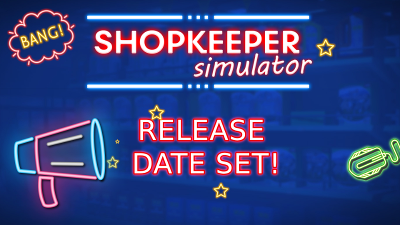 Shopkeeper Simulator - Release Date Set! 🎊 - Steam News