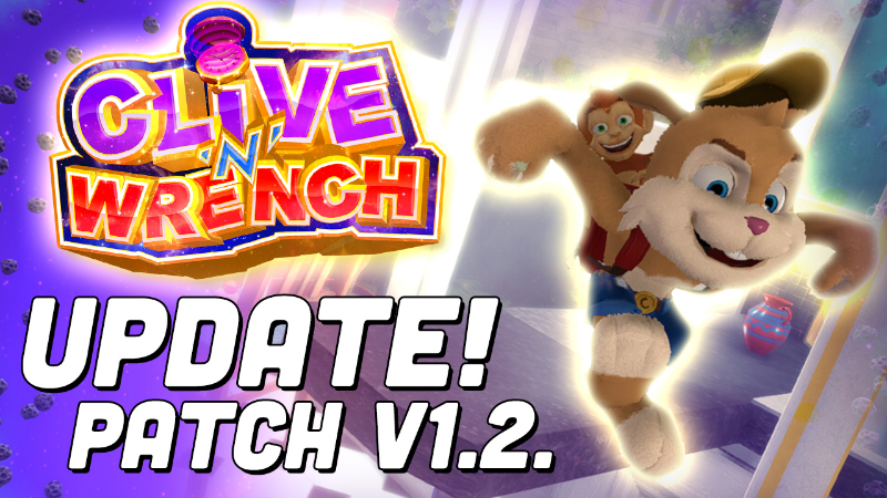 Clive 'N' Wrench - Clive 'N' Wrench Update! Patch v1.2. - Steam News