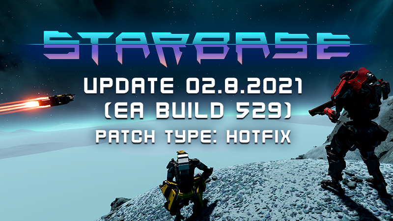 Starbase - Update 2.8.2021 (EA Build 529) - Steam News