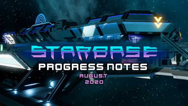 Starbase - Starbase - Progress Notes Week 33 (2020) - Steam News