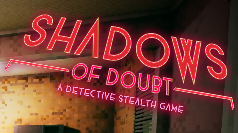 Steam :: Shadows of Doubt :: Shadows of Doubt DevBlog #18: Scripted ...