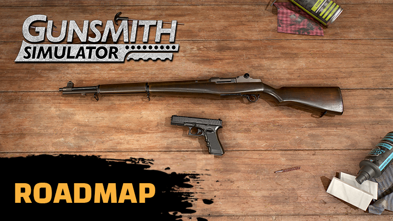 Gunsmith Simulator - Discover Gunsmith Simulator roadmap! - Steam News