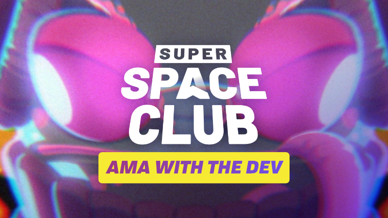 Super Space Club - AMA With The Dev, GrahamOfLegend - Steam News