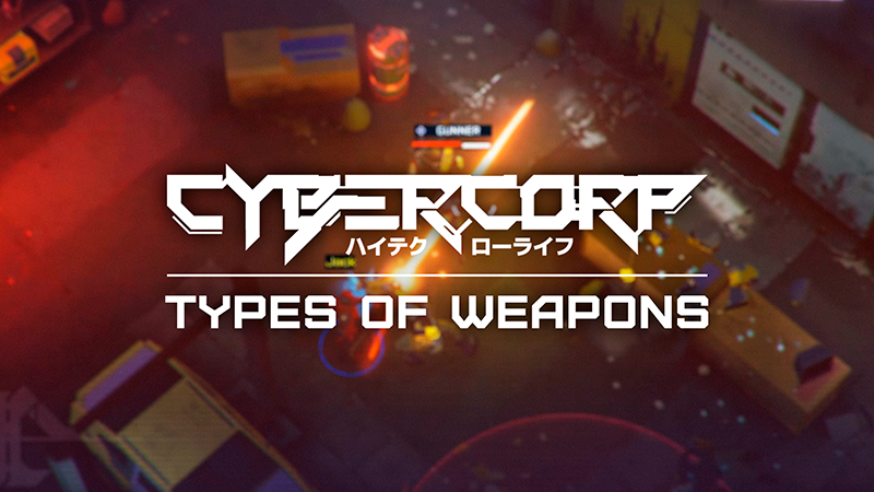 CyberCorp - Types Of Weapons in CyberCorp - Steam News