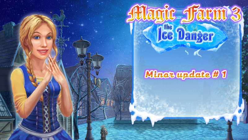 Magic Farm 3: The Ice Danger - Minor Update # 1 - Steam News