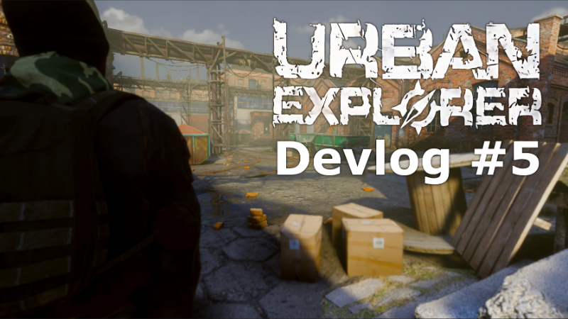 Urban Explorer - Devlog #5: New features and bugfixes - Steam News