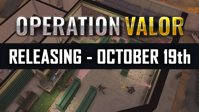 Operation Valor - Operation Valor Release Date - Steam News