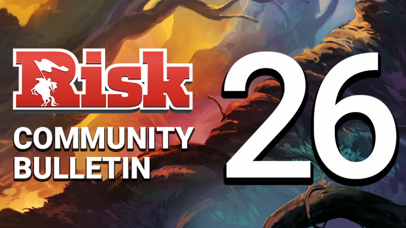 RISK: Global Domination - RISK - Community Bulletin #26 - Steam News