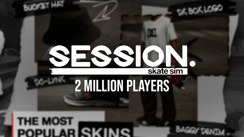 Session: Skate Sim - More than 2 million players! - Steam News