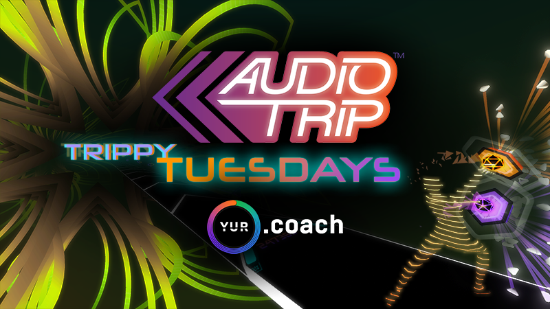 Steam :: Audio Trip :: Trippy Tuesdays with YUR.coach
