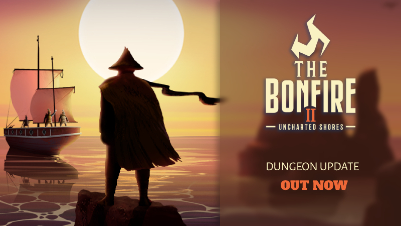 The Bonfire 2: Uncharted Shores - Bonfire 2 Dungeon Update is out now ...