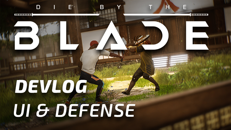Die by the Blade - New Gameplay Explained Devlog Episode - UI & DEFENSE! - Steam News