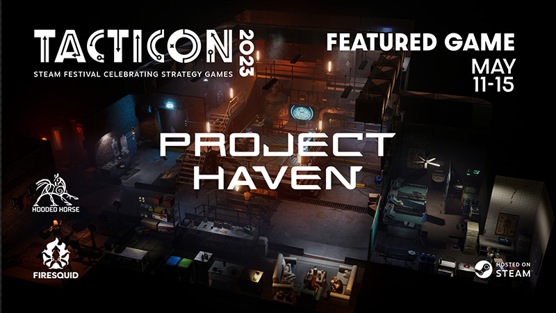 Project Haven - Project Haven featured at Tacticon - Steam News