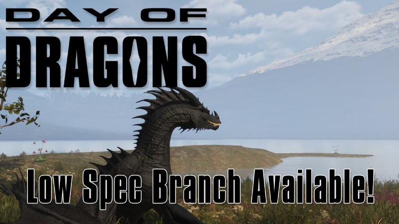 Day of Dragons - Low Spec Branch Now Available - Steam News