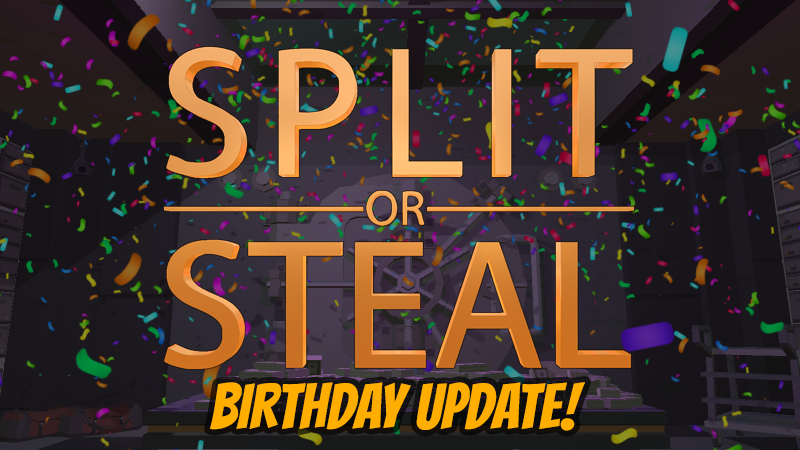 Split or Steal - Happy Birthday Split or Steal! :: 1.7.2 Patch Notes ...