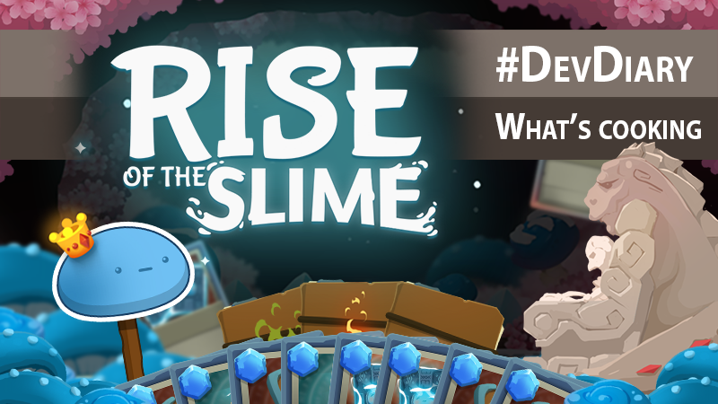 Rise of the Slime - Update progress [ March 8, Dev Diary ] - Steam News