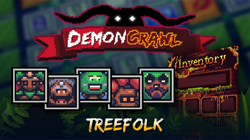 DemonCrawl - New Patreon Rewards: Treefolk - Steam News