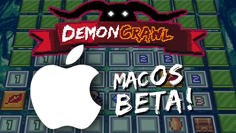 DemonCrawl - DemonCrawl for macOS Is Now in Beta! - Steam News