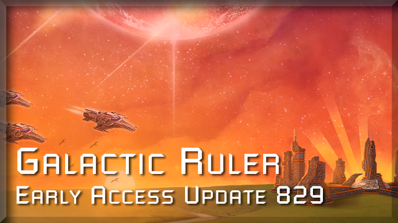 Galactic Ruler - Galactic Ruler Build 0.829 Early Access - Steam News