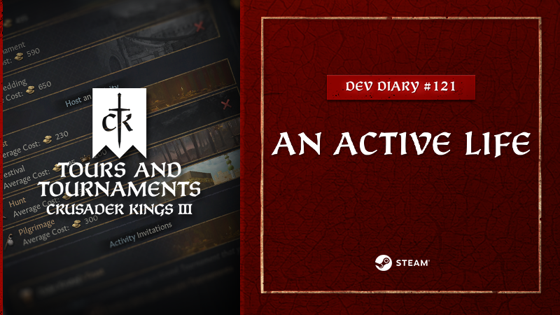 Crusader Kings III - Dev Diary #121: An Active Life - Steam News