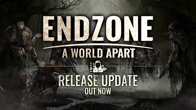 Endzone - A World Apart - Full Release Update | Hotfix #21 | V 1.2.8334.16234 - Steam News