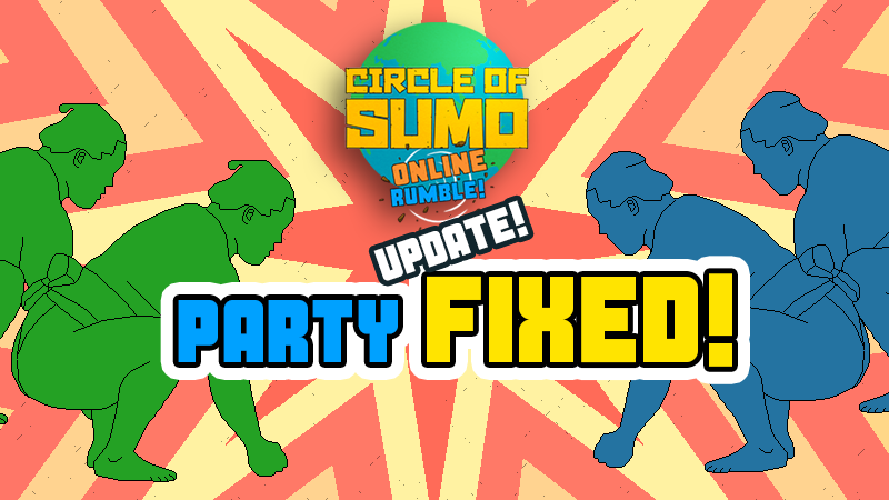 Circle of Sumo: Online Rumble! - Party fixes! - Steam News