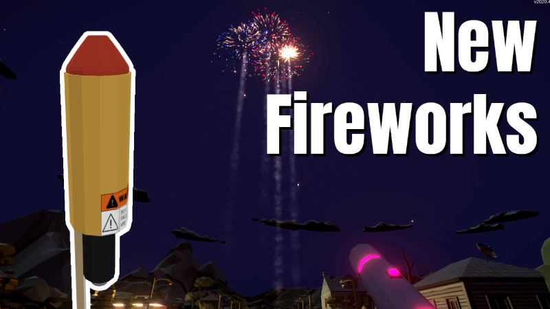Fireworks Mania - An Explosive Simulator - Development Log - v2020.4.4 ...