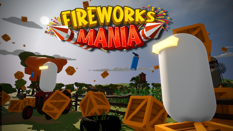 Fireworks Mania - An Explosive Simulator - Announcement: Public ...