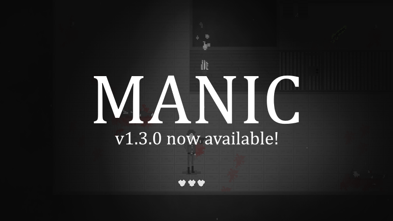 MANIC - MANIC v1.3.0 now available! - Steam News
