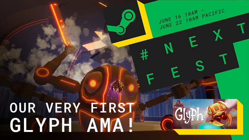 Glyph VR - Glyph AMA - Steam Next Fest Special - June 17th - Steam News