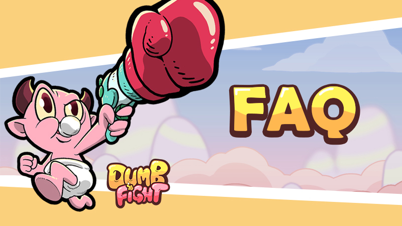 DUMB FIGHT - FAQ - Steam News