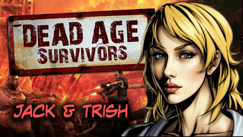 Dead Age 2: The Zombie Survival RPG - Dead Age: Survivors Jack / Trish News - Steam News