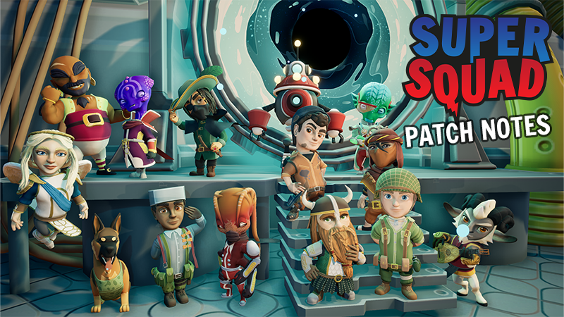 Super Squad - Across the Board Updates - V0.01.60 - 11/02/2022 - Steam News