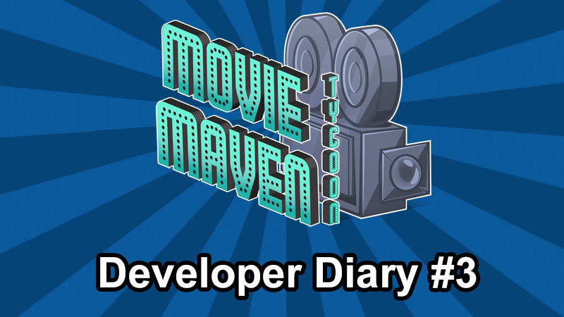 Movie Maven: A Tycoon Game - Developer Diary #3 - Steam News