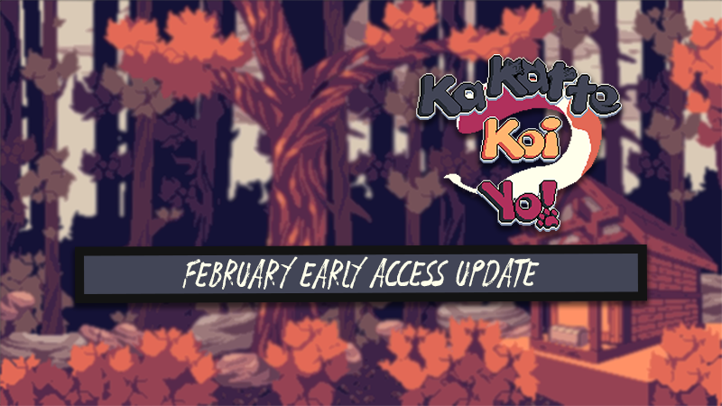 Kakatte Koi Yo! - February Early Access Update! - Steam News