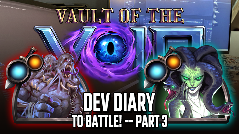 Vault of the Void - Dev Diary: To Battle! - Steam News