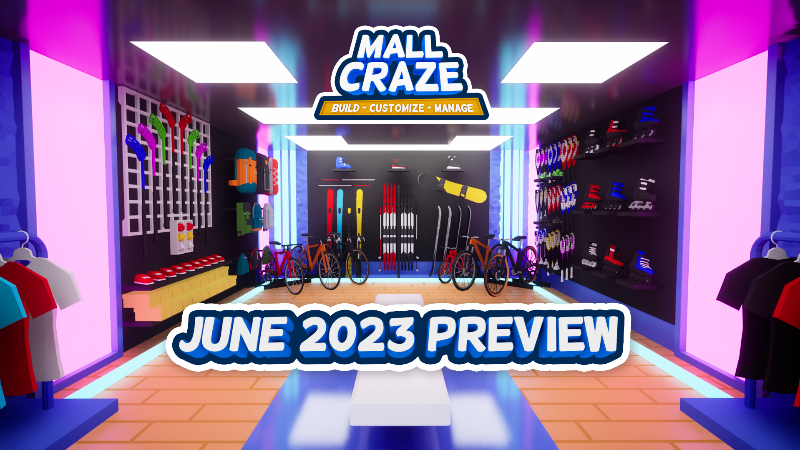 Mall Craze - Development Update May 2023 - Steam News
