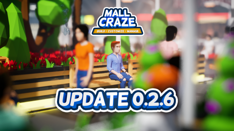 Mall Craze - Update 0.2.6 - Seating & Build Menu Categories - Steam News