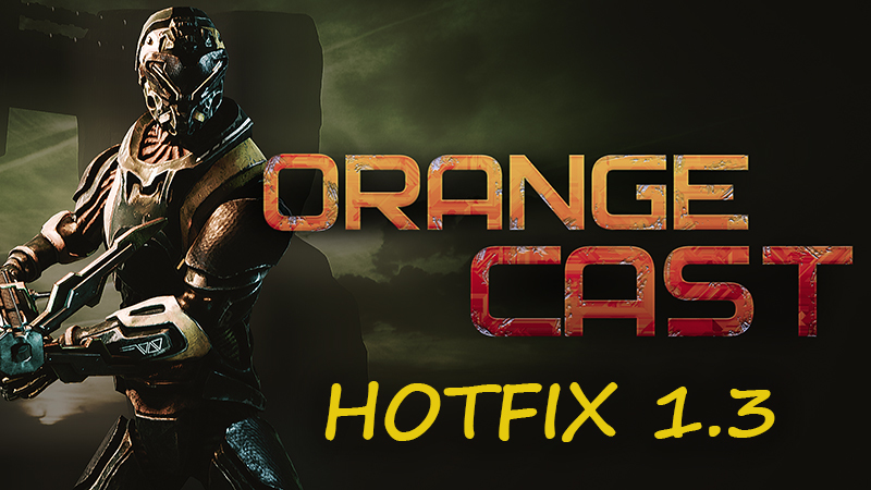 Orange Cast: Sci-Fi Space Action Game - Hotfix 1.3 - Steam News