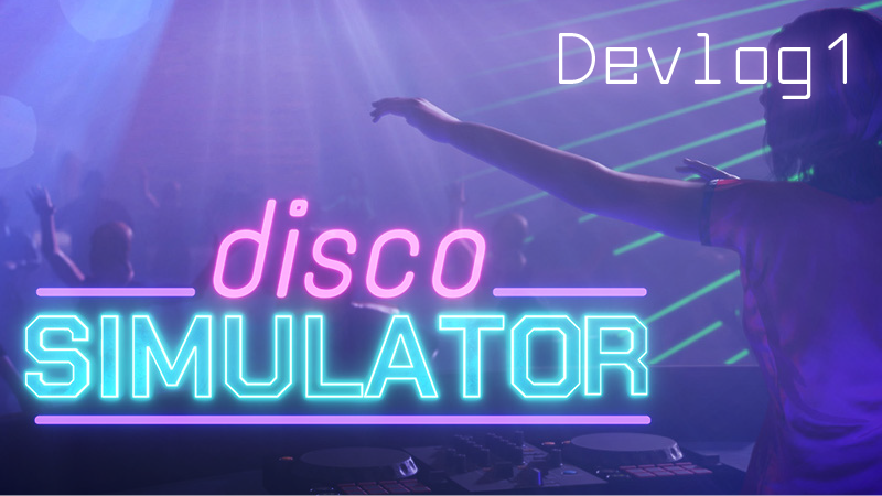 Disco Simulator - Devlog#1 - New Team and Building System - Steam News