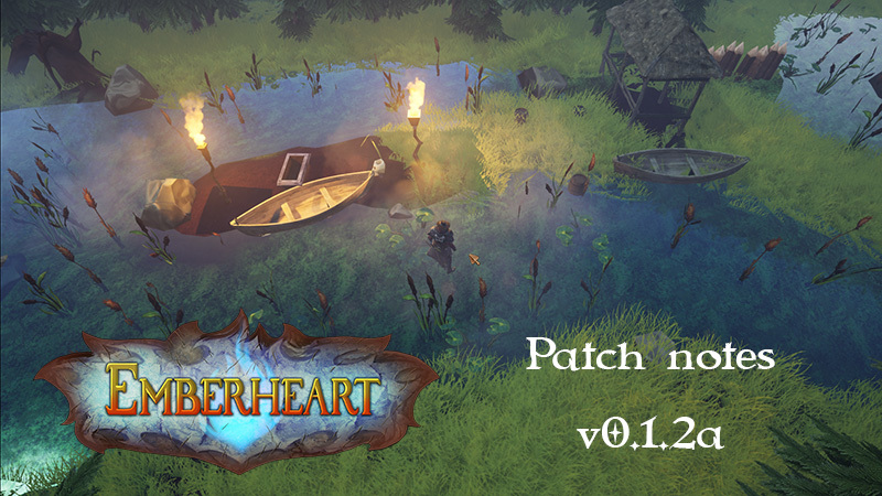 Emberheart - Update v0.1.2a patch notes - Steam News