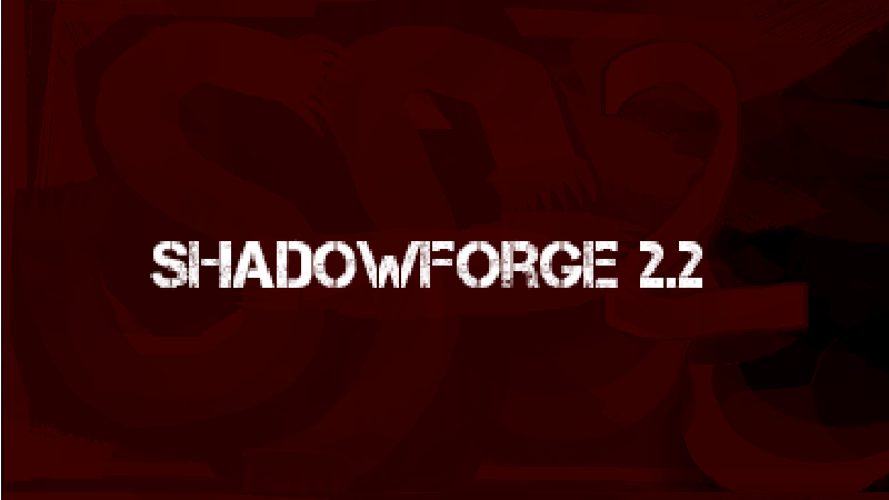 Shadowforge - Shadowforge 2.2 - Steam News
