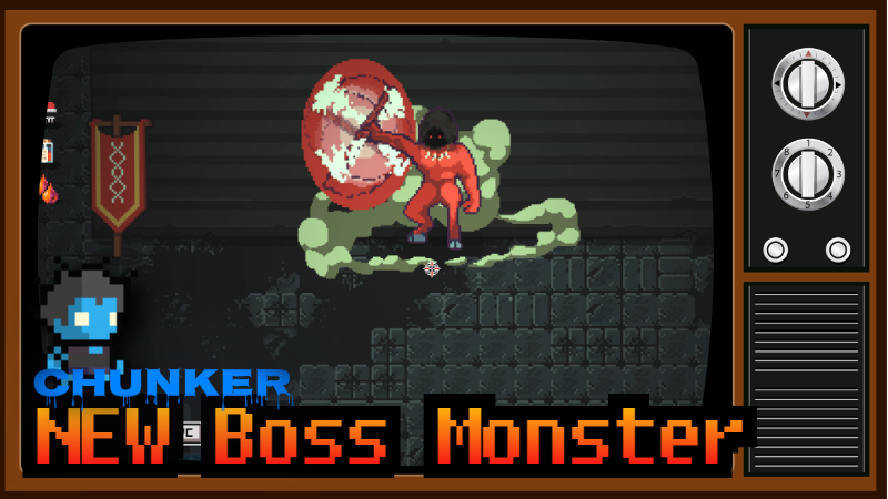 Chunker - Chunker Demo Update & New Boss Monster - Steam News