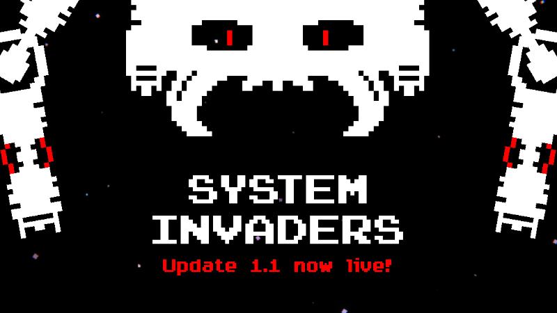 System Invaders - Update 1.1 now live on System Invaders! - Steam News