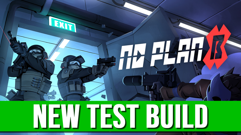 No Plan B - Test Branch Update! (1.0.1) - Steam News